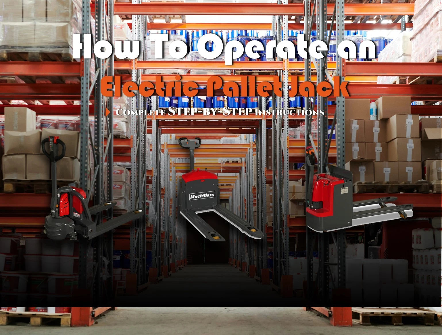 How to Operate an Electric Pallet Jack: Complete Step-by-Step Instruct